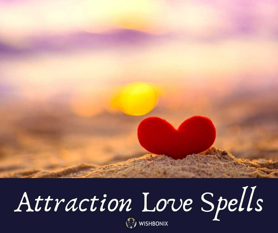 Attraction Love Spells to Make Someone Fall in Love with You - Wishbonix